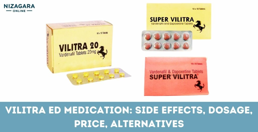 Vilitra ED Medication: Side Effects, Dosage, Price, Alternatives ...